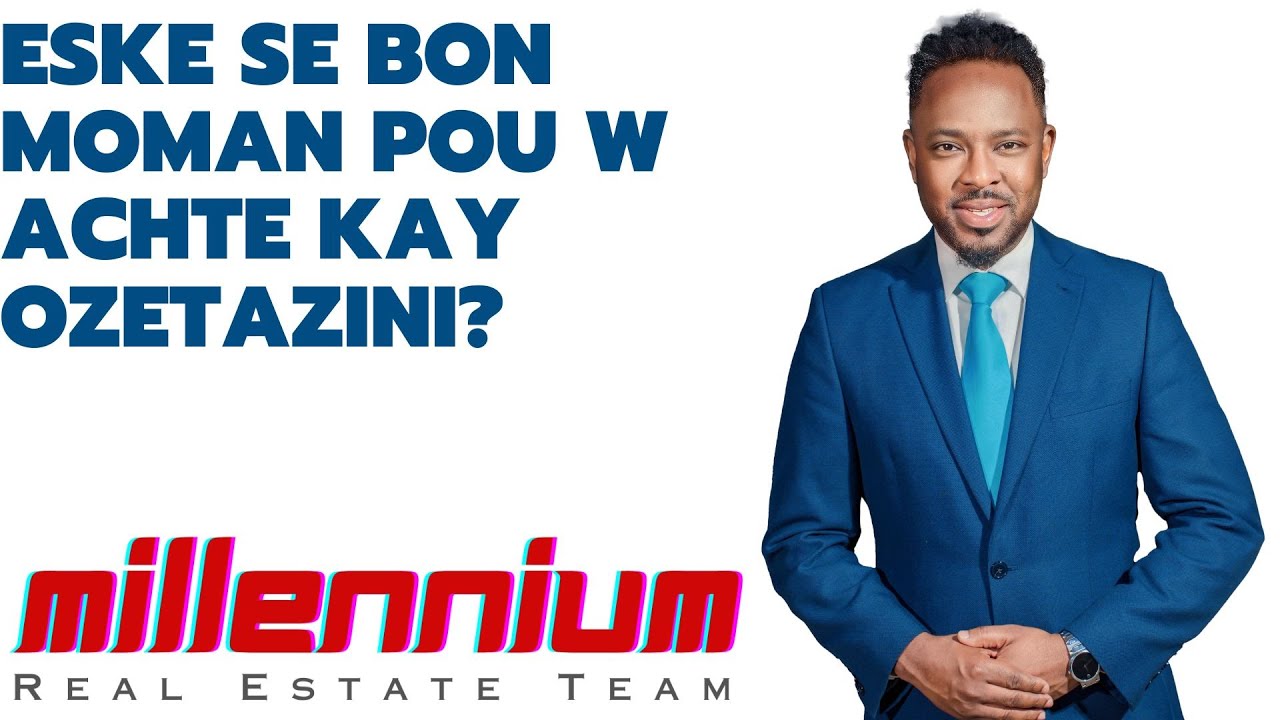 Eske se pi bon moman pou w achete kay Ozetazini? - YouTube