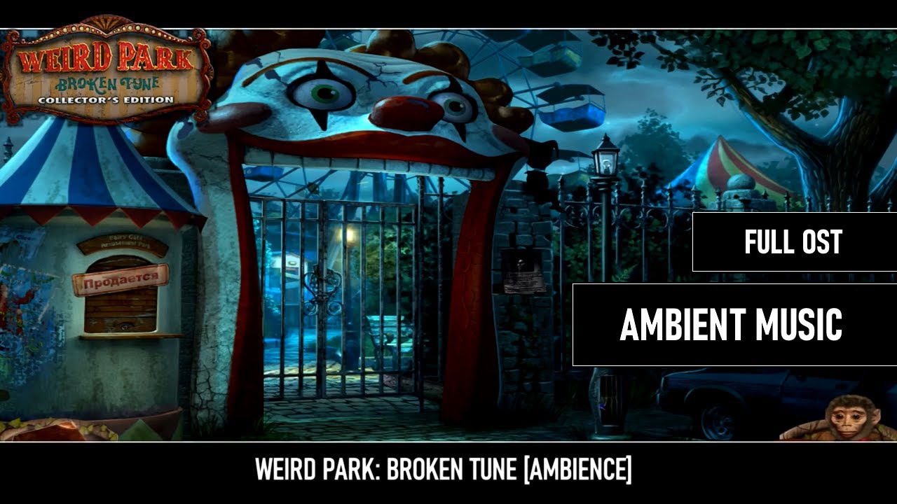 Weird Park: Broken Tune [Ambient Music] [Mystical Ambience] [OST] (30 ...