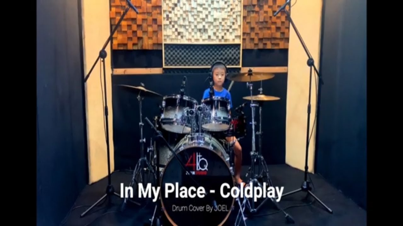 In My Place - Coldplay - Drum Cover - 41B Drum Studio - By Joel - YouTube
