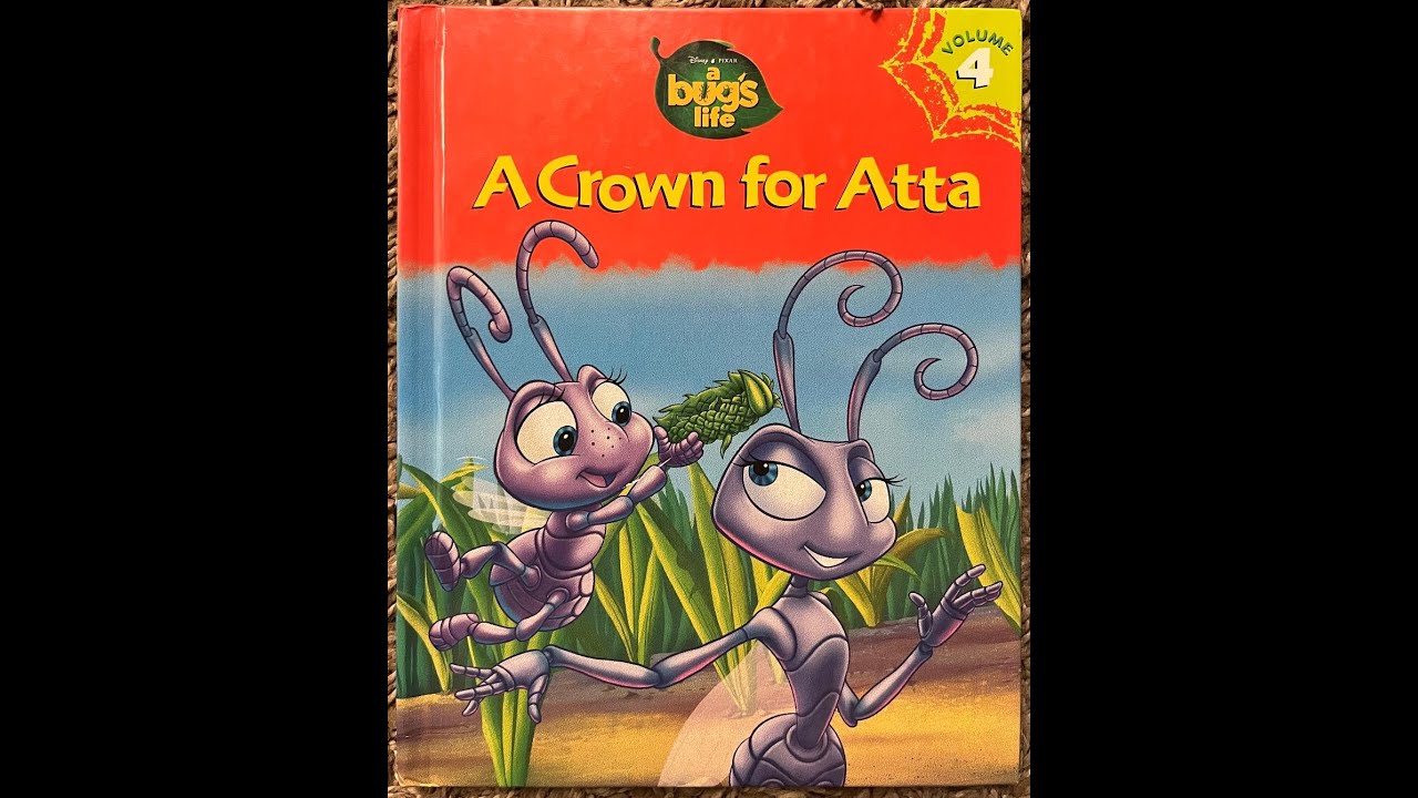 A Bug's Life: A Crown for Atta (Read Aloud / Read Along Story) - YouTube