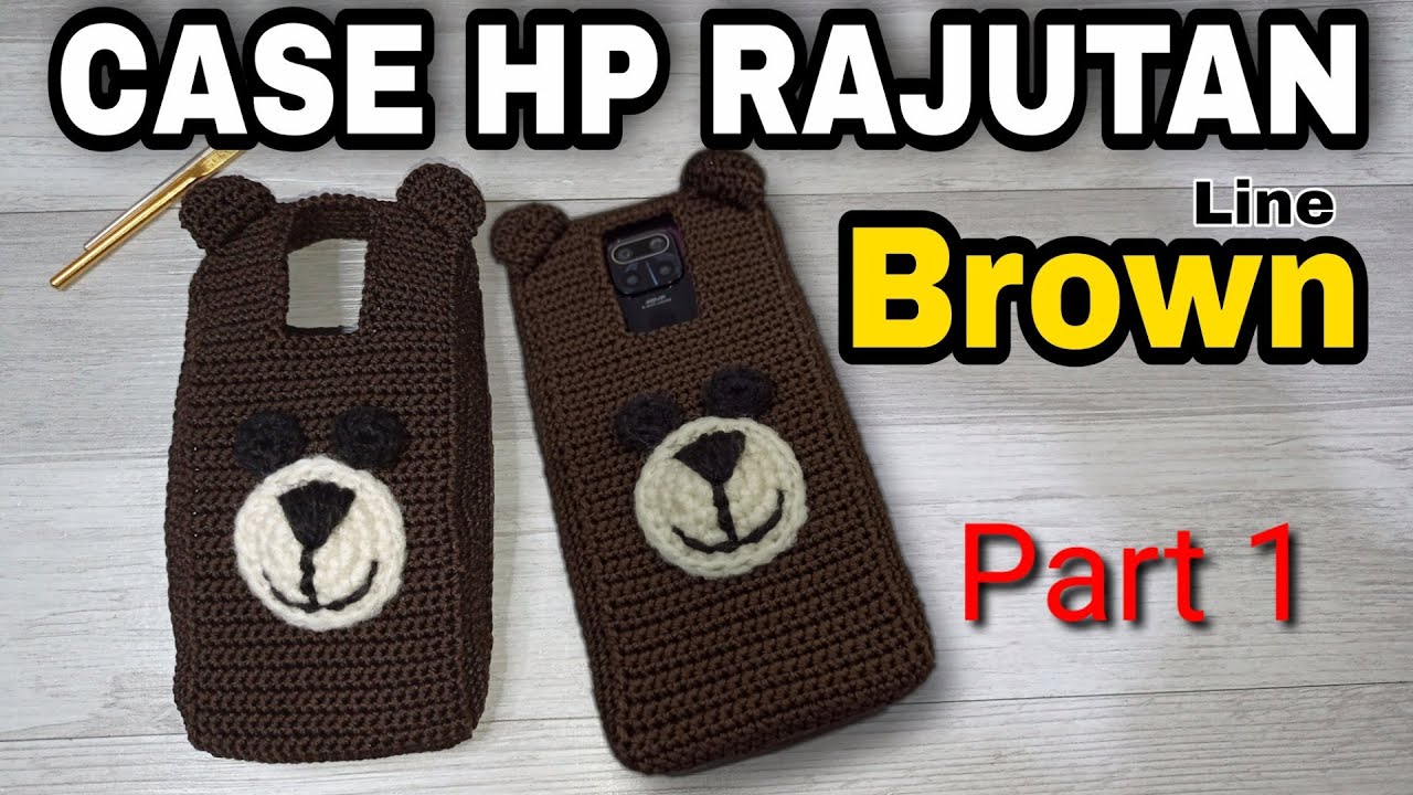Casing Hp Rajut - Karakter Line Brown Part 1 - YouTube
