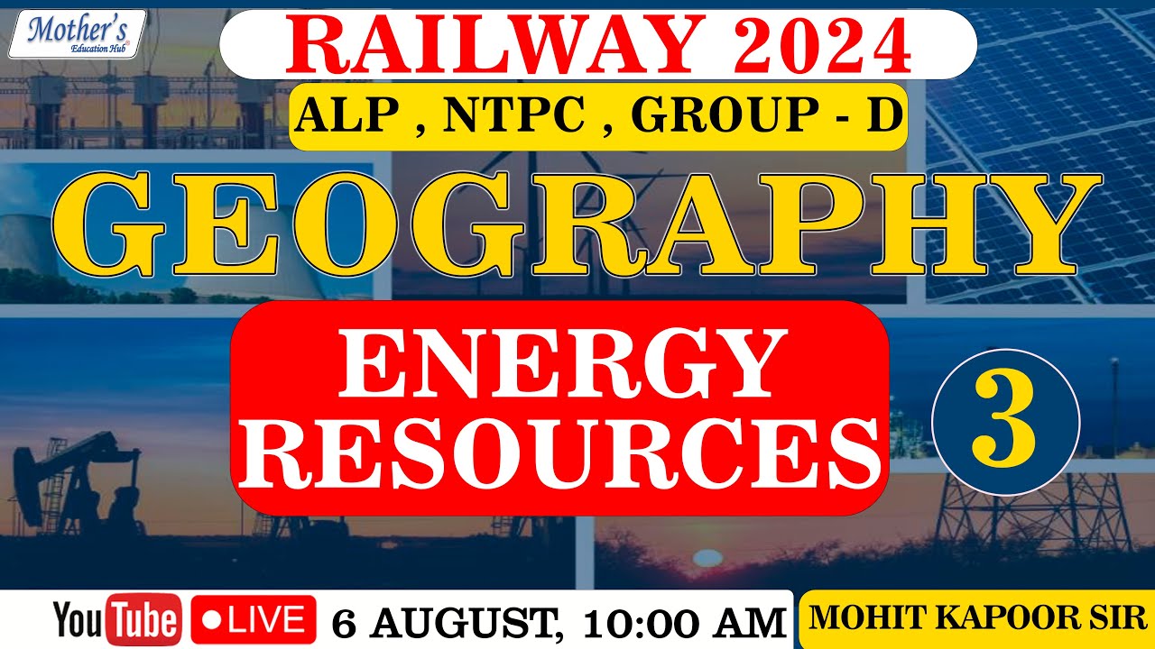 Railway 2024 / Geography /Energy Resources Part - 3 / /By Mohit Kapoor ...