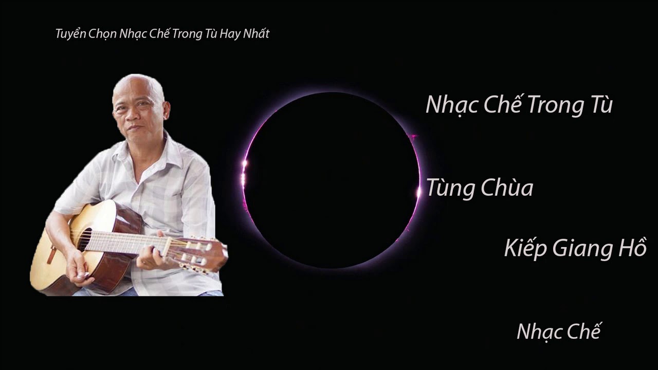 LK Nhạc Chế Trong Tù - Tùng Chùa - Kiếp Giang Hồ - YouTube
