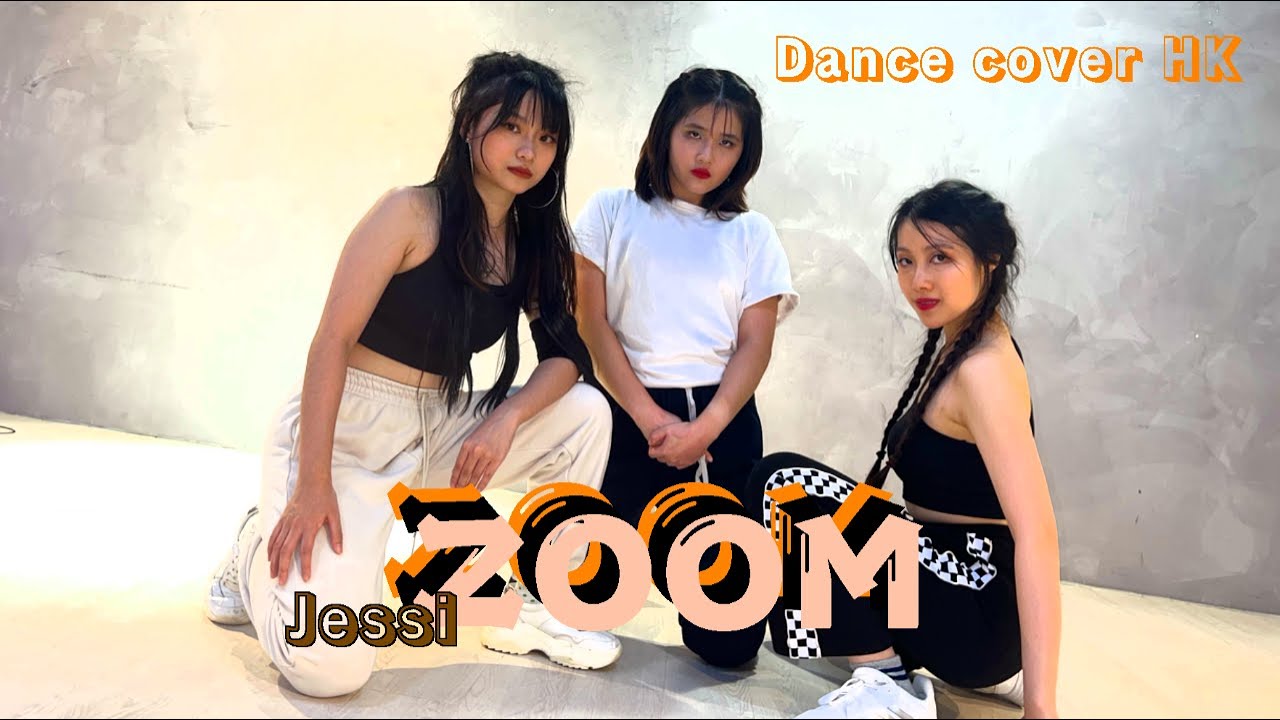 Zoom (by Jessi) Dance cover Hong Kong - YouTube