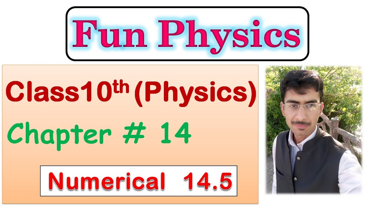 10th class physics numericals chapter 14 | physics numericals | fun ...
