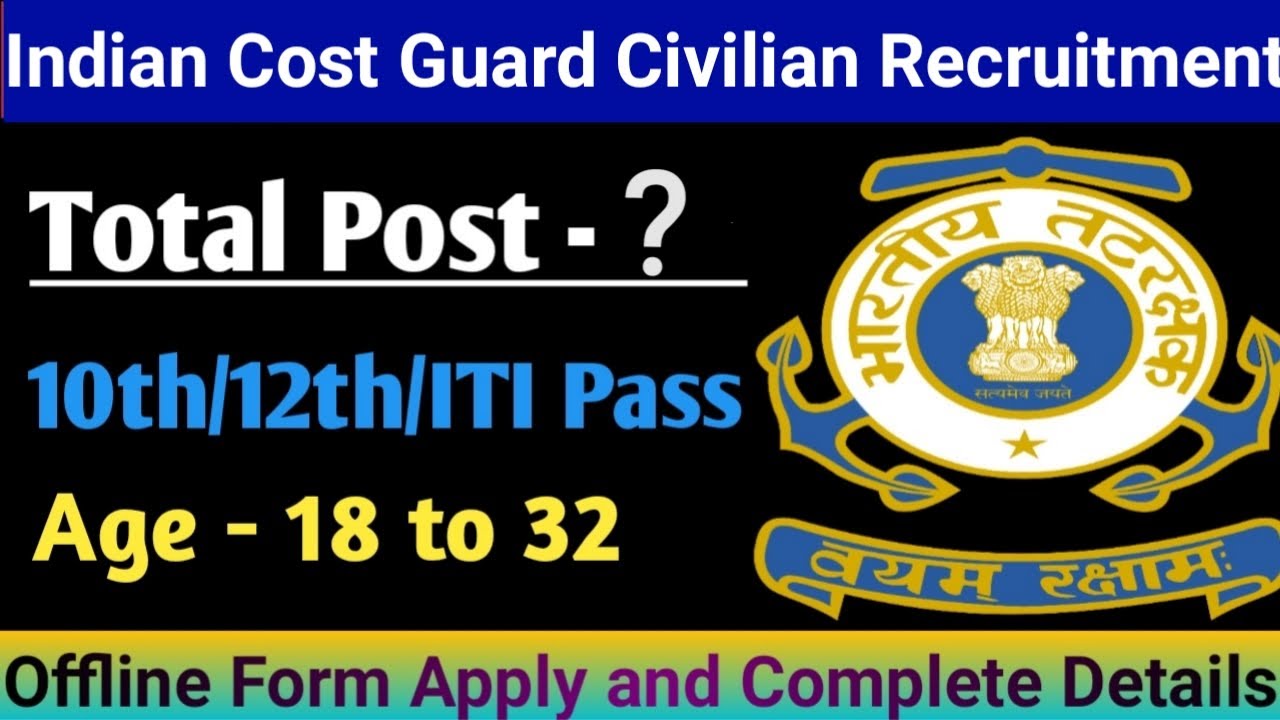 Indian Cost Guard Civilian Recruitment 2022|ICG new vacancy out|ICG ...