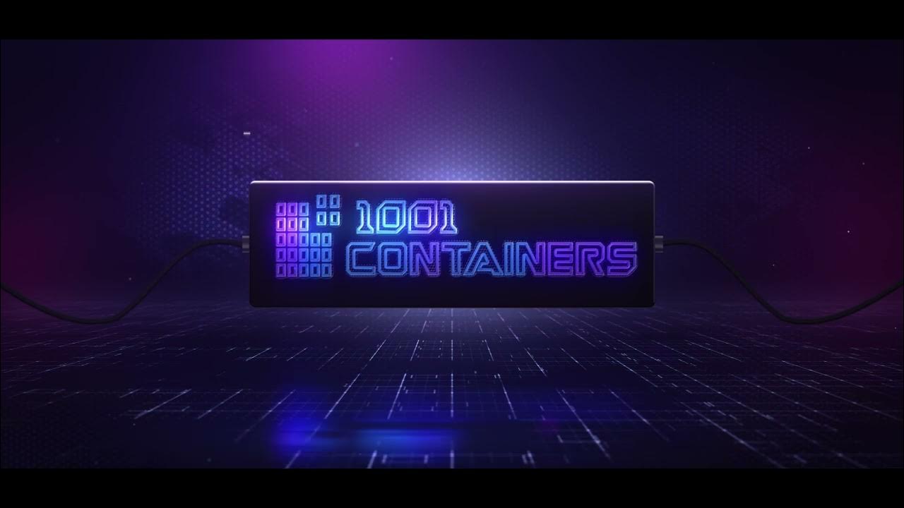 1001 CONTAINERS intro - YouTube