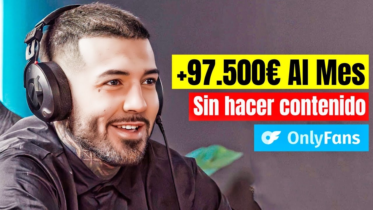 Así Ha Pasado De 0 a +97.000€ Al Mes Con Una Agencia De Only Fans ...