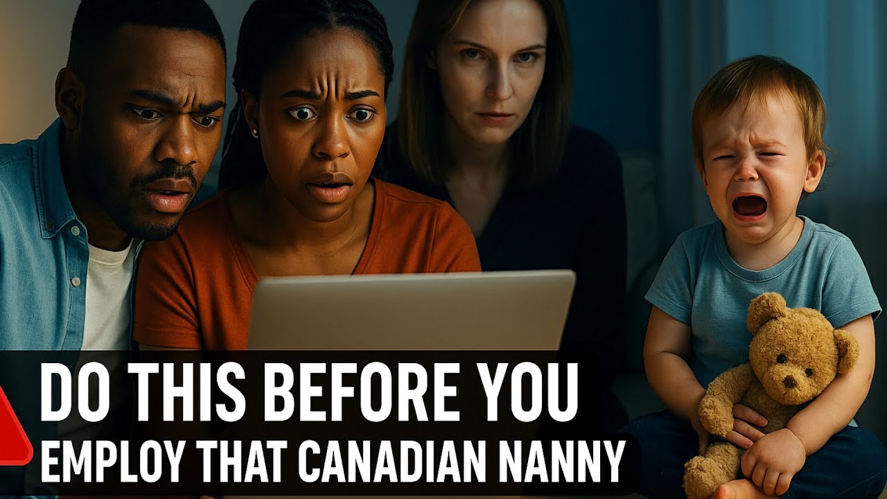 SHE EMPLOYED A CANADIAN NANNY:YOU WON'T BELIEVE WHAT SHE DID NEXT - YouTube