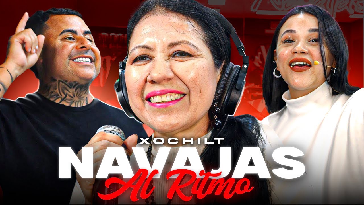 XOCHILT / SET EN VIVO en NAVAJAS AL RITMO - YouTube