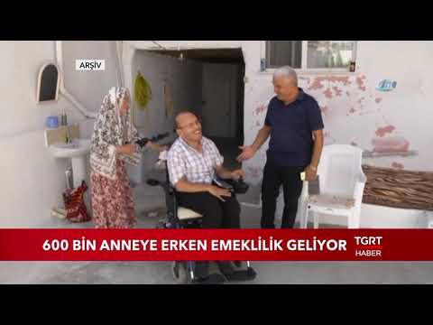 600 Bin Anneye Erken Emeklilik Geliyor
