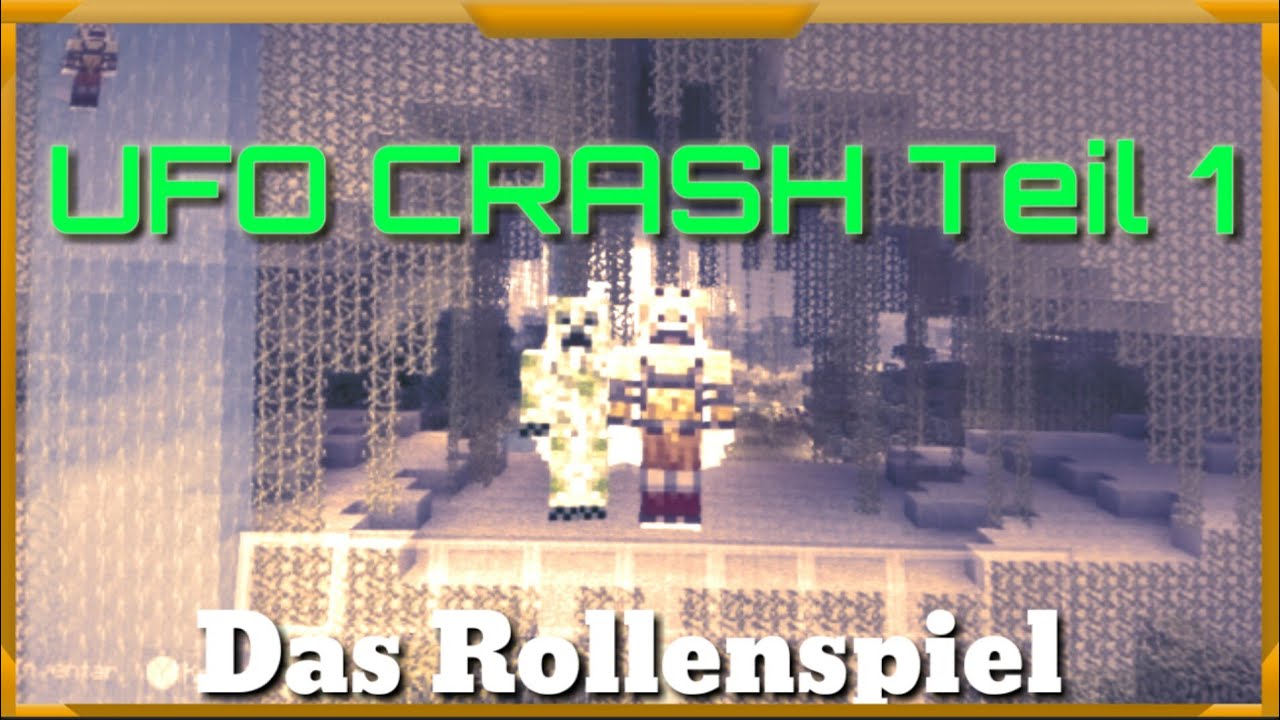 MINECRAFT UFO CRASH - Das Rollenspiel Teil 1 - YouTube