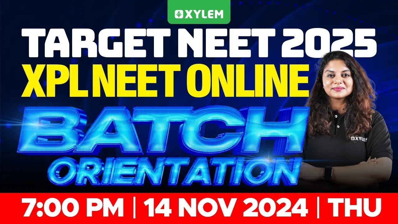 TARGET NEET 2025 : XPL NEET ONLINE BATCH ORIENTATION | Xylem NEET - YouTube