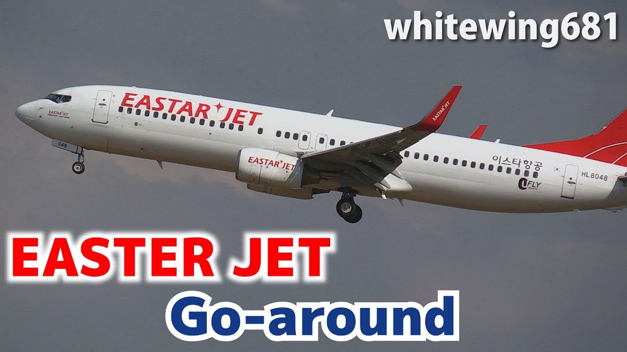 [Go-around & Circling Approach] Eastar Jet 737-800 HL8048 LANDING ...