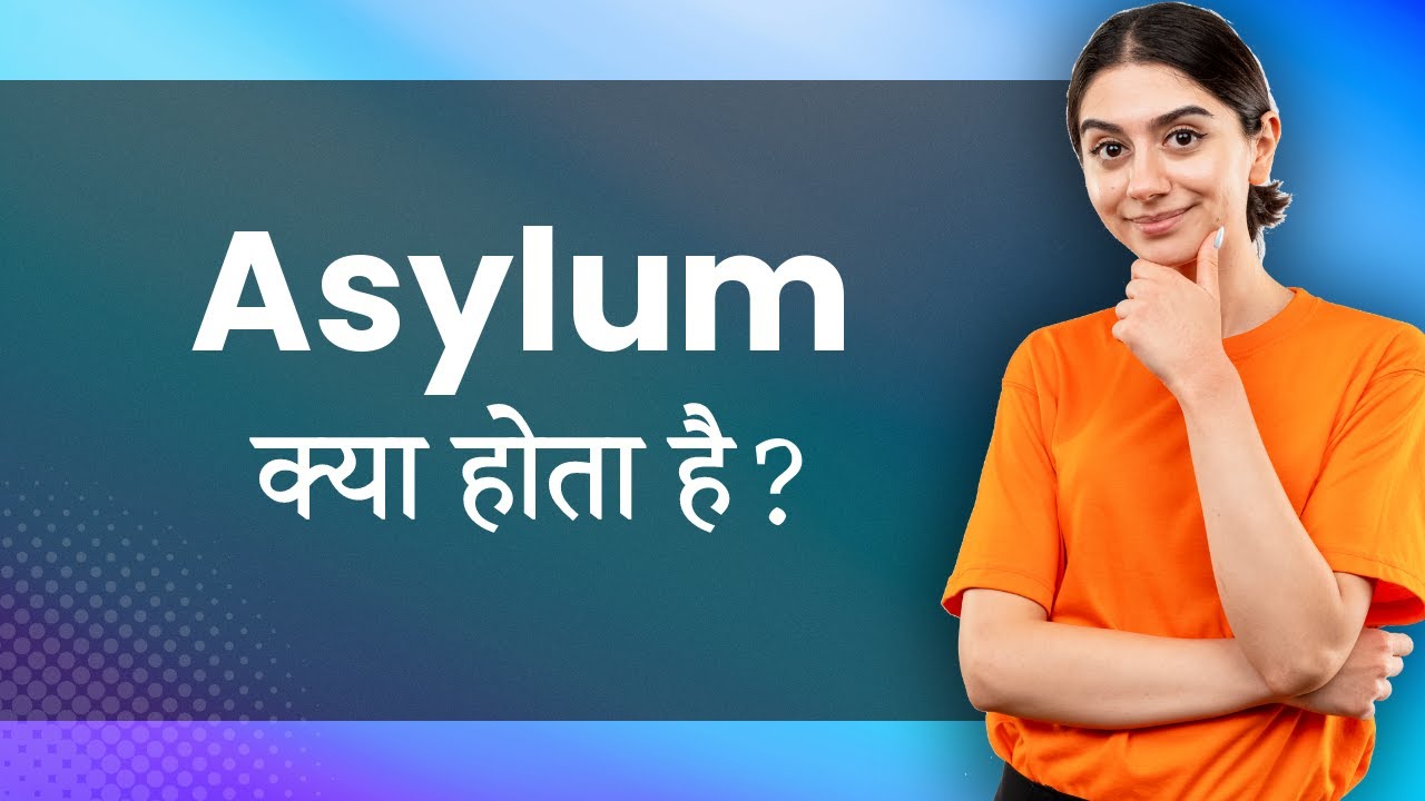 Asylum: Hindi Meaning with Examples, Synonyms & Quiz 📚 - YouTube
