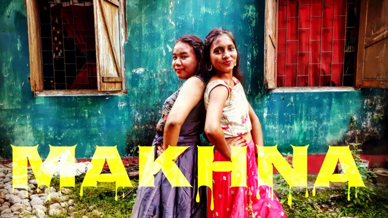 Makhna song| bollywood dance cover | choreography | dNce steps | sister ...