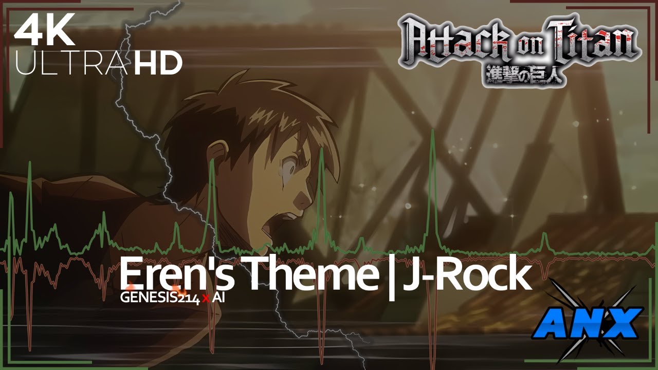 Eren's Theme [Attack on Titan] - 4K Japanese Anime Music Video - YouTube