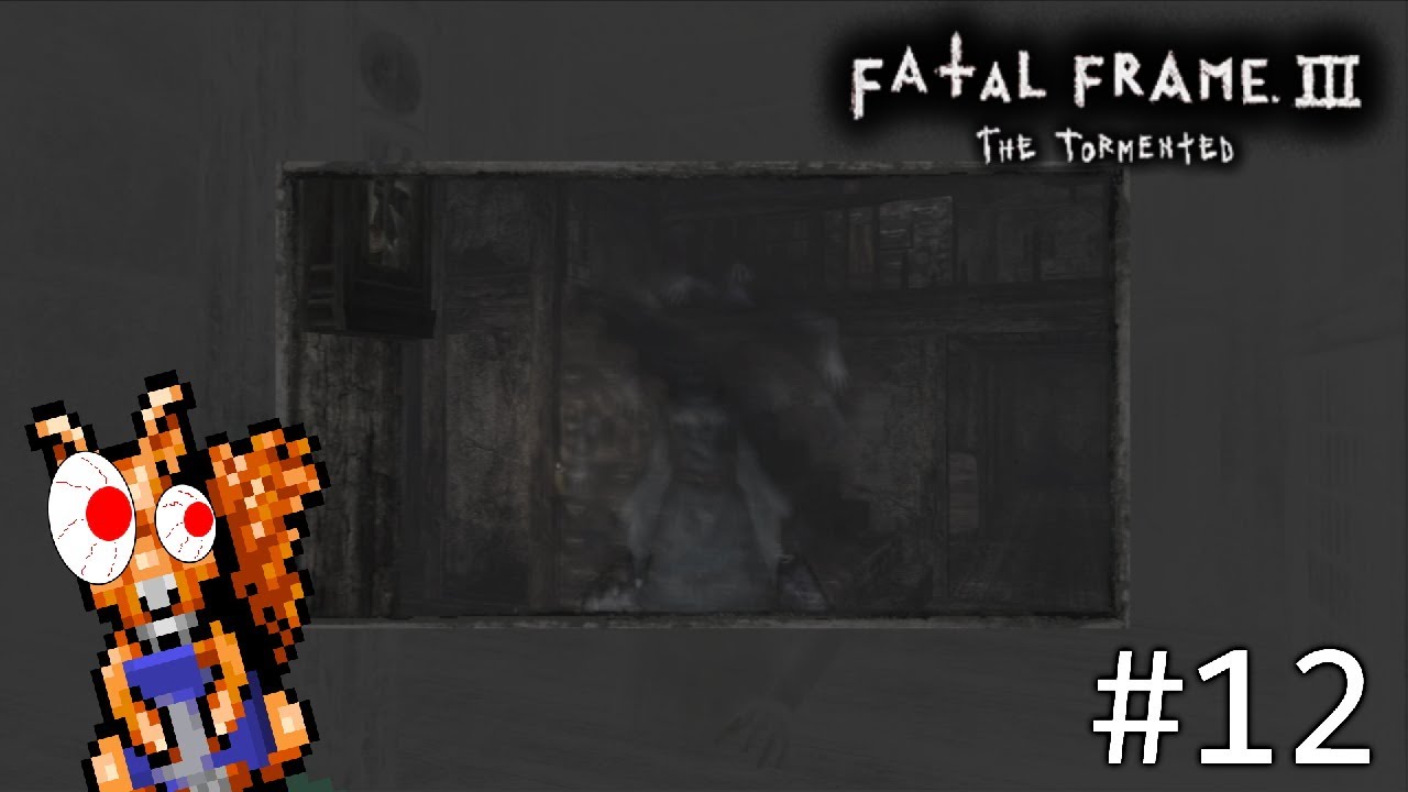 THE INVINCIBLE GHOST / Fatal Frame III: The Tormented (12) - YouTube