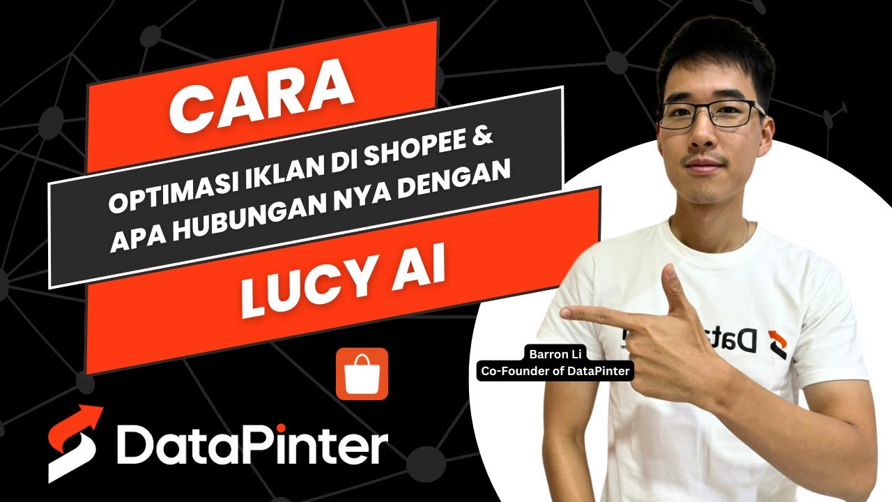DataPinter - Cara Optimasi Iklan di Shopee & Apa Hubungan Nya Dengan Lucy AI - YouTube