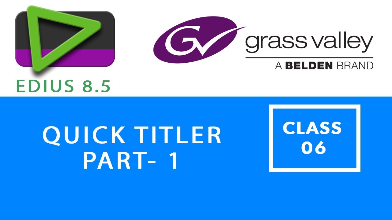 EDIUS 8.5 || CLASS - 06 || QUICK TITLER || PART - 1 - YouTube