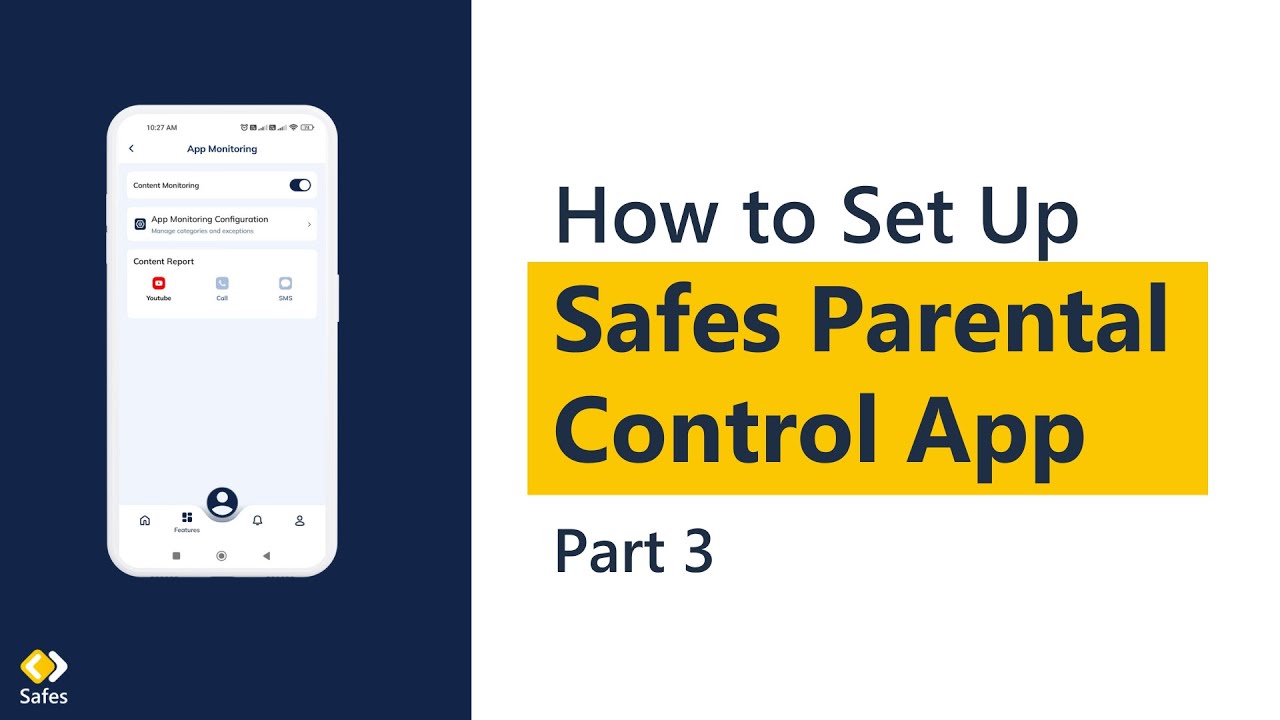 Safes Parental Control Application | Complete Tour | Step-By-Step Guide | Safes Kids | Safes ...