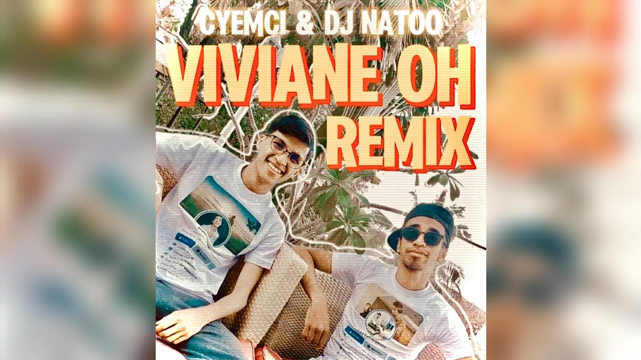 CYEMCI & DJ NATOO - VIVIANE OH REMIX - YouTube