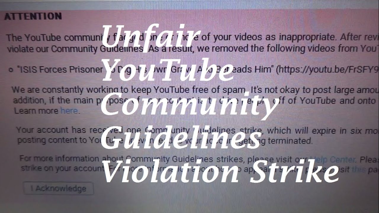 Unfair YouTube Community Guidelines Violation Strike - YouTube