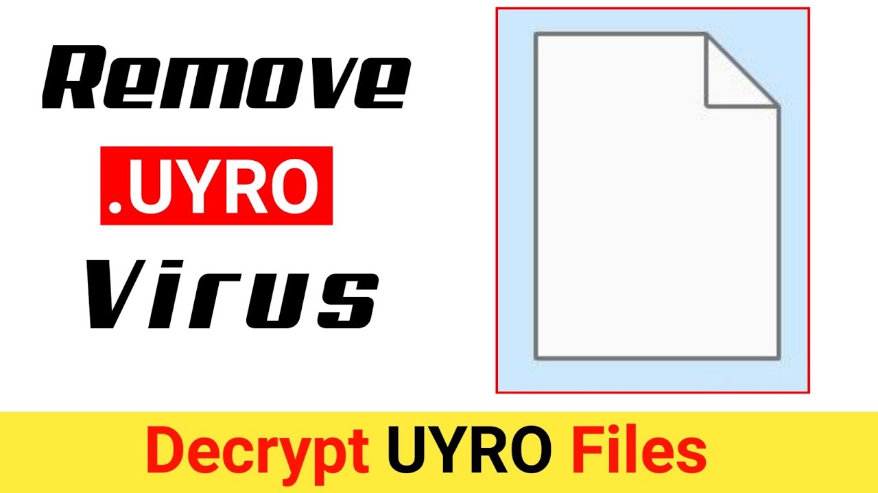 Uyro Virus || UYRO File Virus || Uyro Ransomware Removal and Decrypt ...