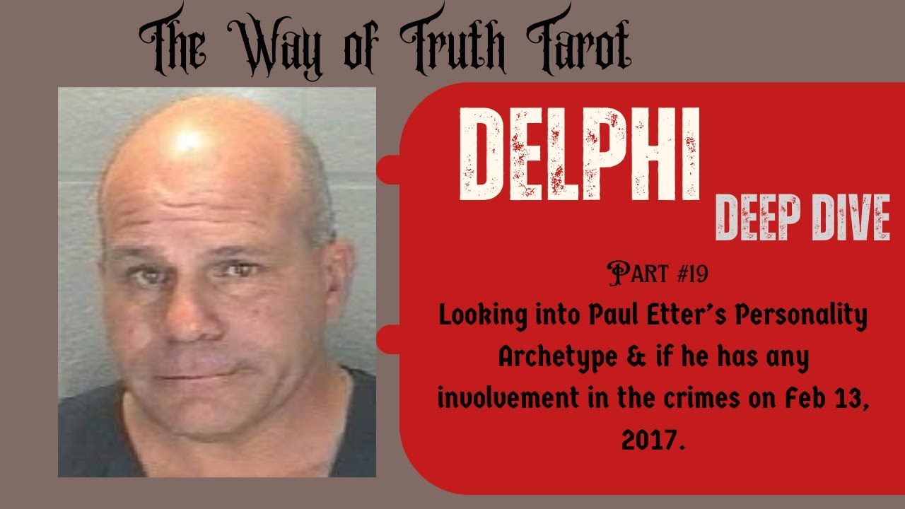 Delphi Deep Dive #19 The Personality Archetype of Paul Etter : Was he ...
