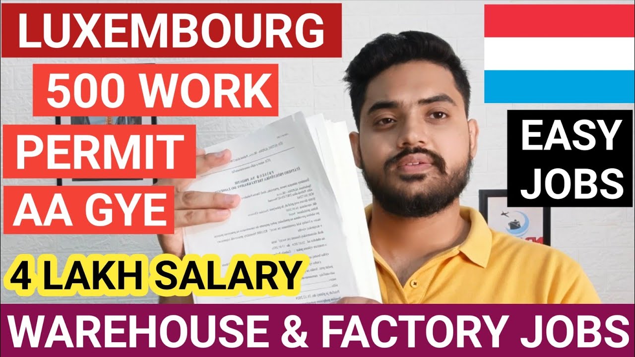 LUXEMBOURG 🇱🇺 WORK PERMIT WAREHOUSE & FACTORY JOBS IN LUXEMBOURG 🇱🇺 4 ...