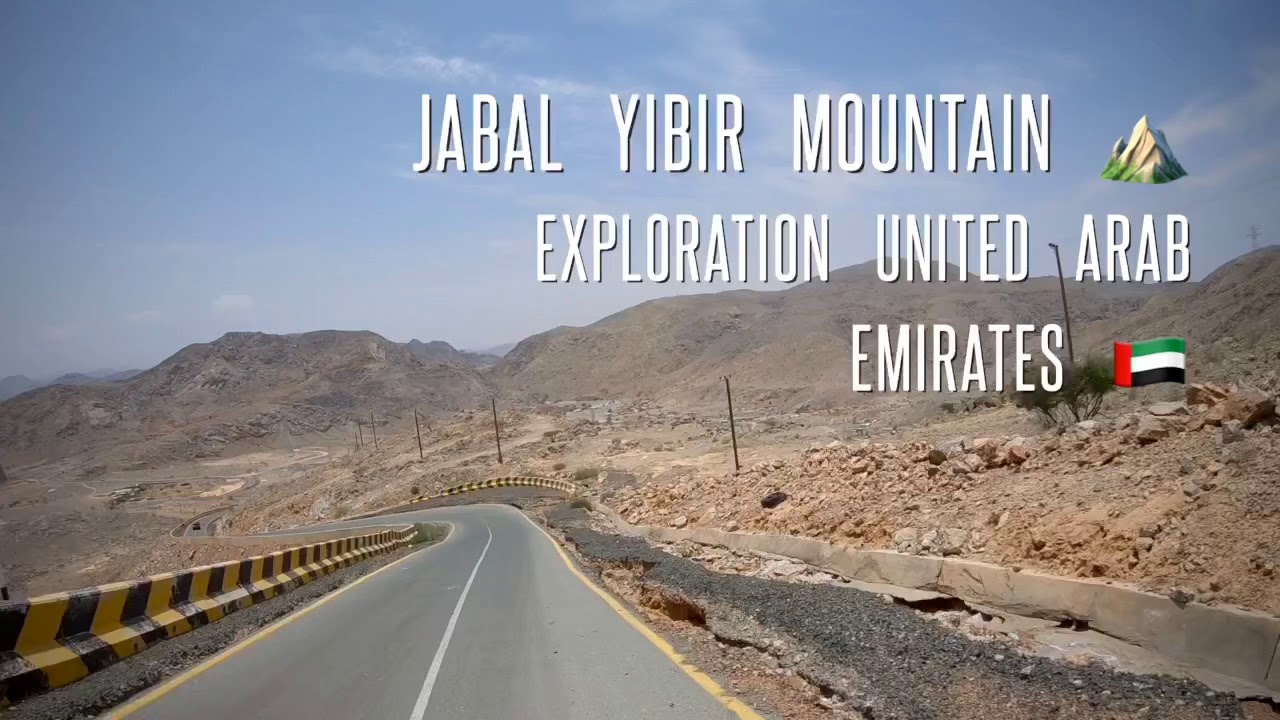 Mountain exploration jebel yibir RAK - YouTube