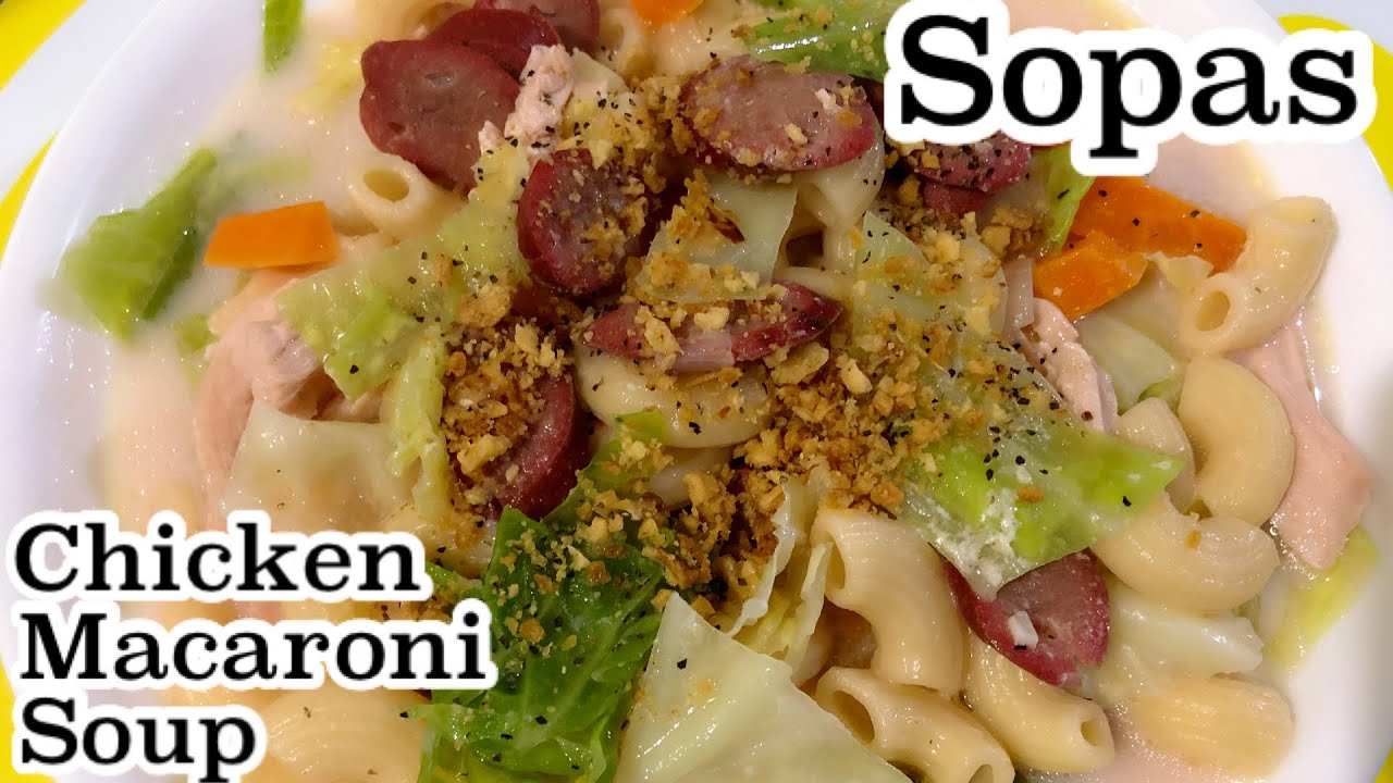 Sopas/Chicken Macaroni Soup/Sikreto para hindi maubusan ng sabaw ...