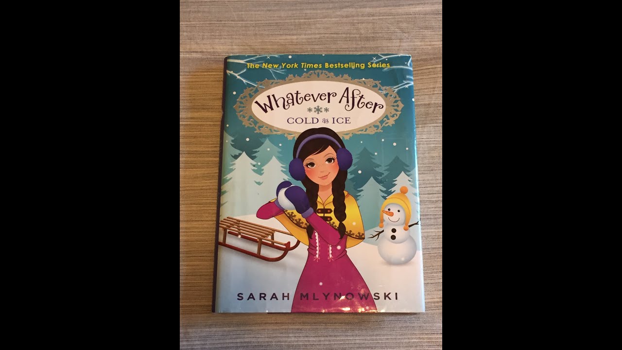 Whatever After * Cold and Ice by Sarah Mlynowski [chapters 1-3] - YouTube
