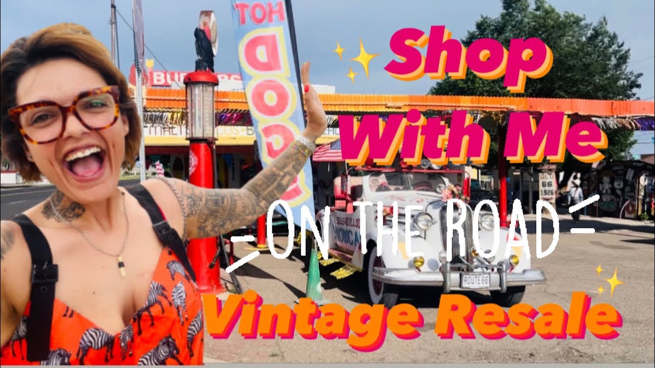 “A Little Arizona Adventure” | SHOP WITH ME | VINTAGE RESALE | ANTIQUE ...