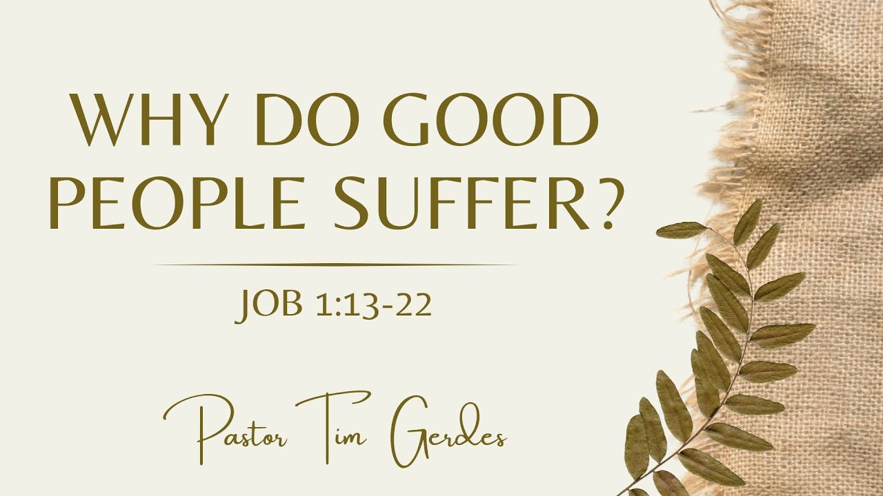 Ungrateful: Why Do Good People Suffer? | Pastor Tim Gerdes - YouTube