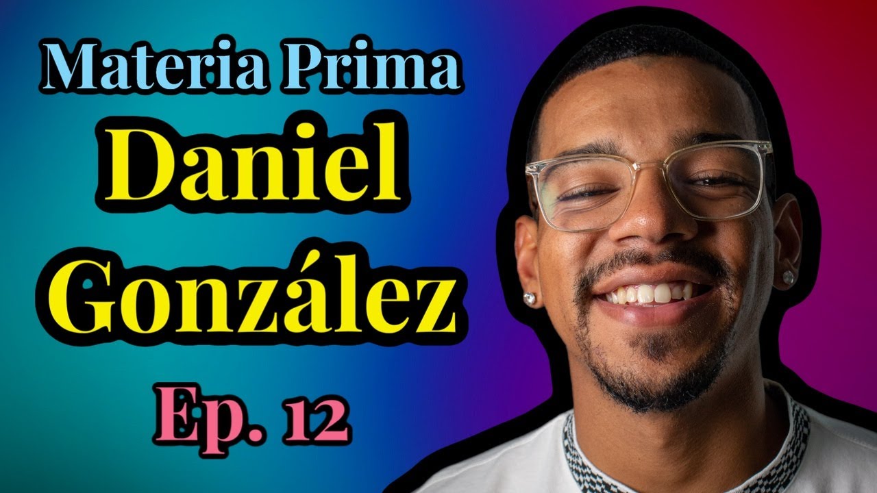 Daniel González: Madurar familia y deportes | Materia Prima Ep. 12 ...