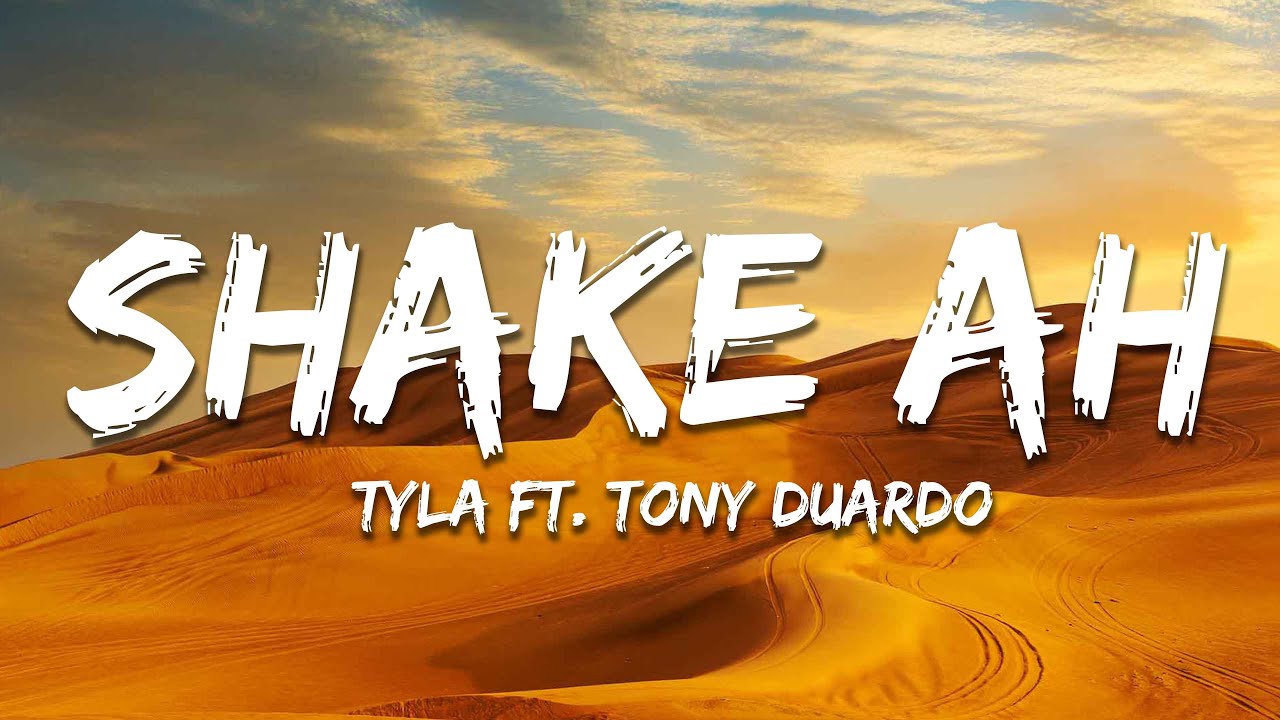 Tyla - SHAKE AH (Lyrics) ft. Tony Duardo, optimist, Ez Maestro - YouTube