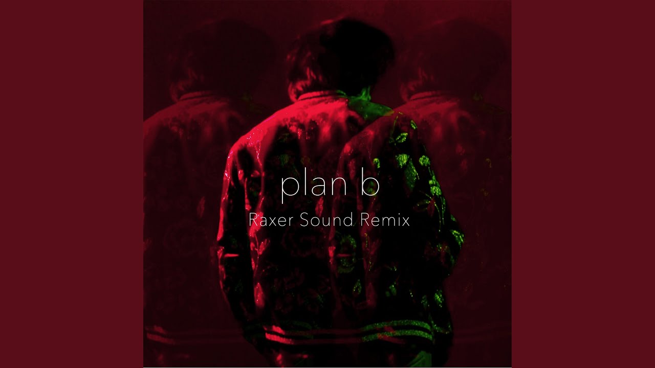 Plan B (Remix) - YouTube