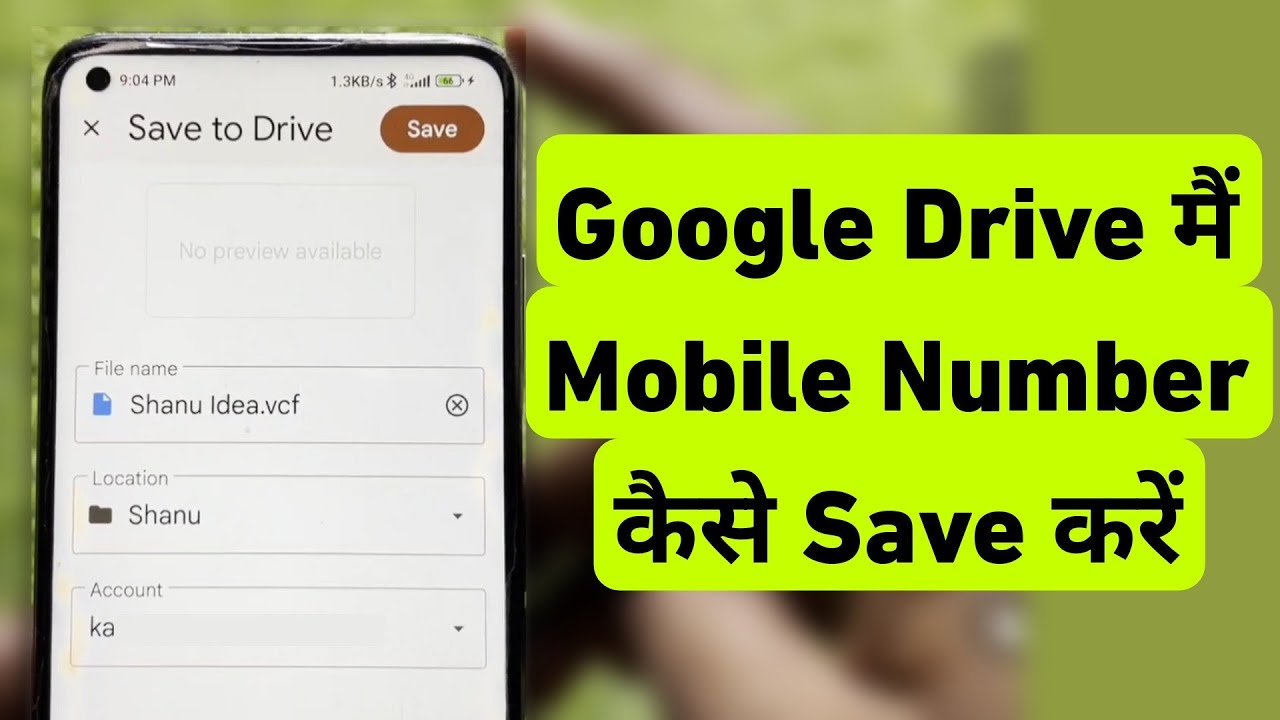 How To Save Mobile Numbers in Google Drive || Google Drive Me Mobile ...