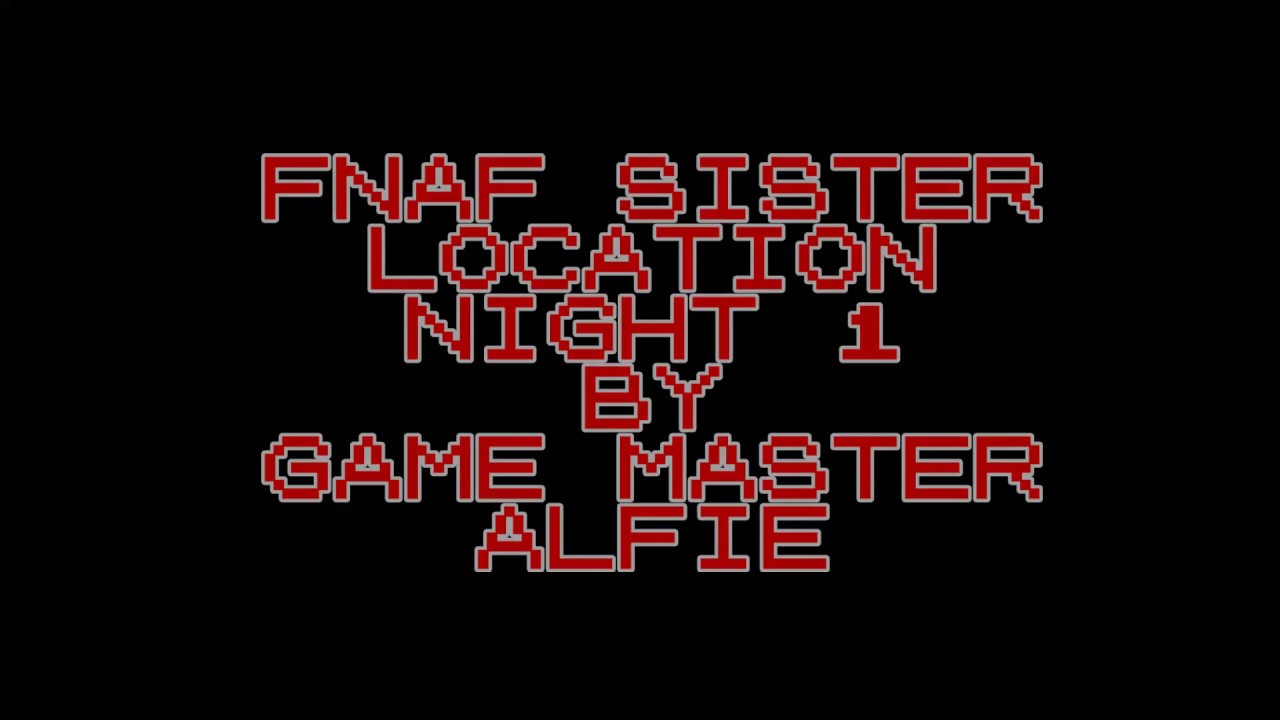 Five Nights at Freddy's Sister Location Night 1 Game Play FNAF5 Dec ...