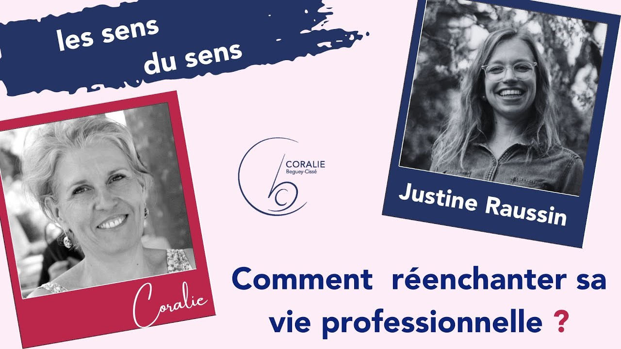 Comment réenchanter sa vie professionnelle en douceur ? Justine Raussin ...