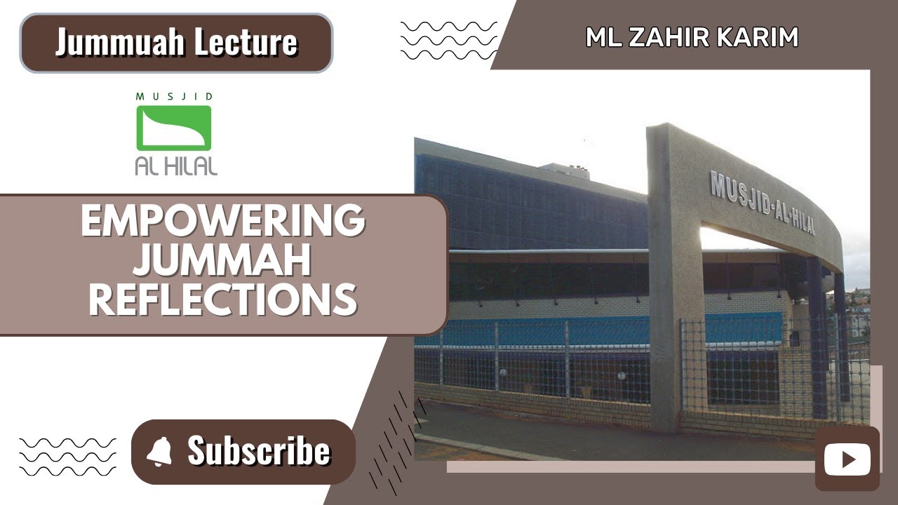 Empowering Jummah Reflections by ML Zahir Karim - YouTube