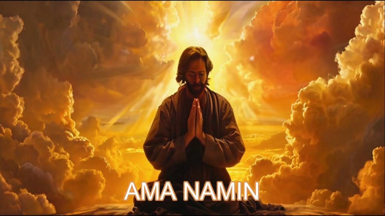 Ama Namin | The Lord's Prayer | Panalangin ng Panginoon sa Tagalog ...