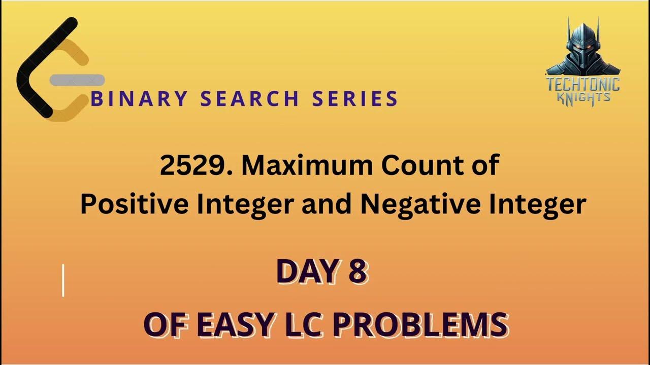 LeetCode 2529 | Maximum Count of Positive Integer and Negative Integer | easy | Python code ...