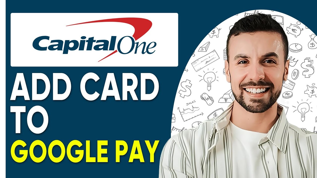 HOW TO ADD CAPITAL ONE CARD TO GOOGLE PAY | Quick & Easy Guide | - YouTube