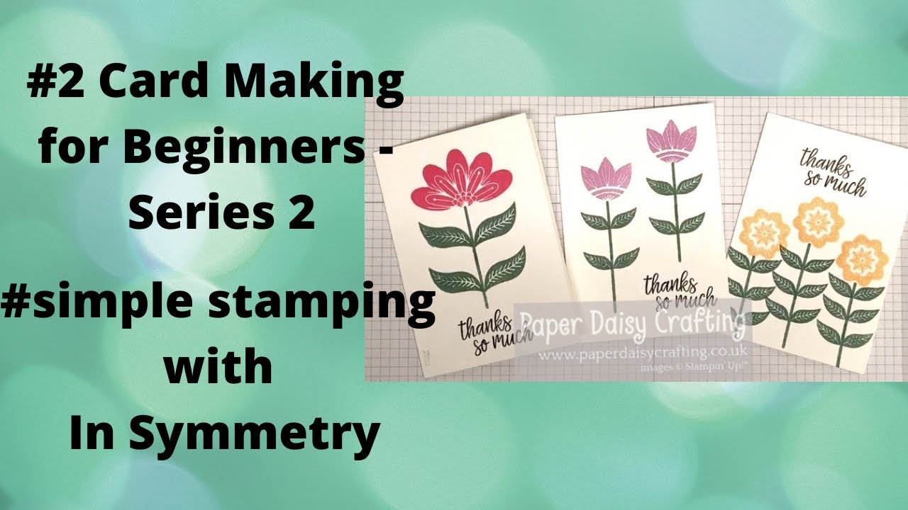 #2 Card Making for Beginners - Series 2 - #simplestamping - YouTube