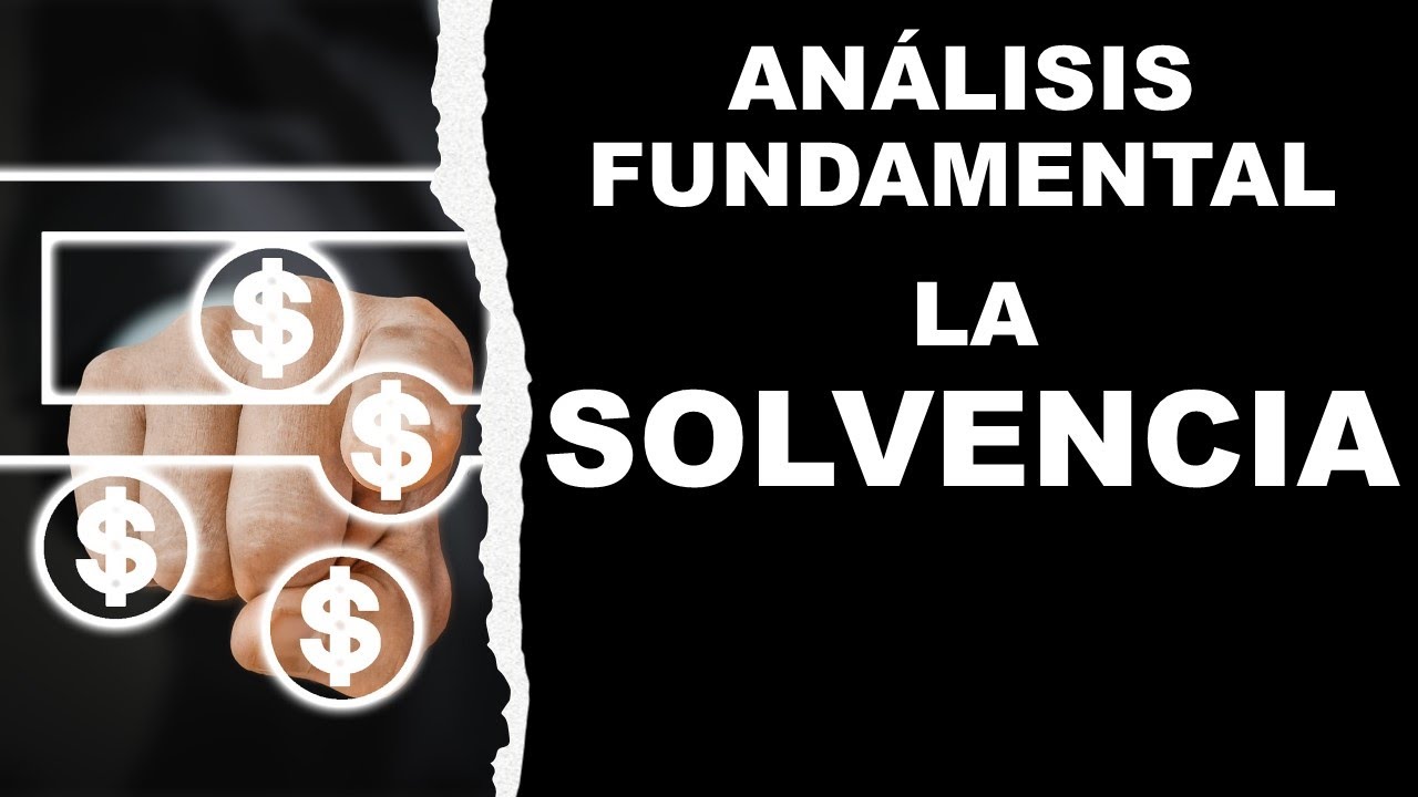SOLVENCIA | ¿QUÉ ES Y CÓMO SE CALCULA? | ANALIZANDO LA SOLVENCIA DE ...