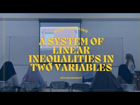 A System of Linear Inequalities in Two Variables (Peer Teaching) - YouTube