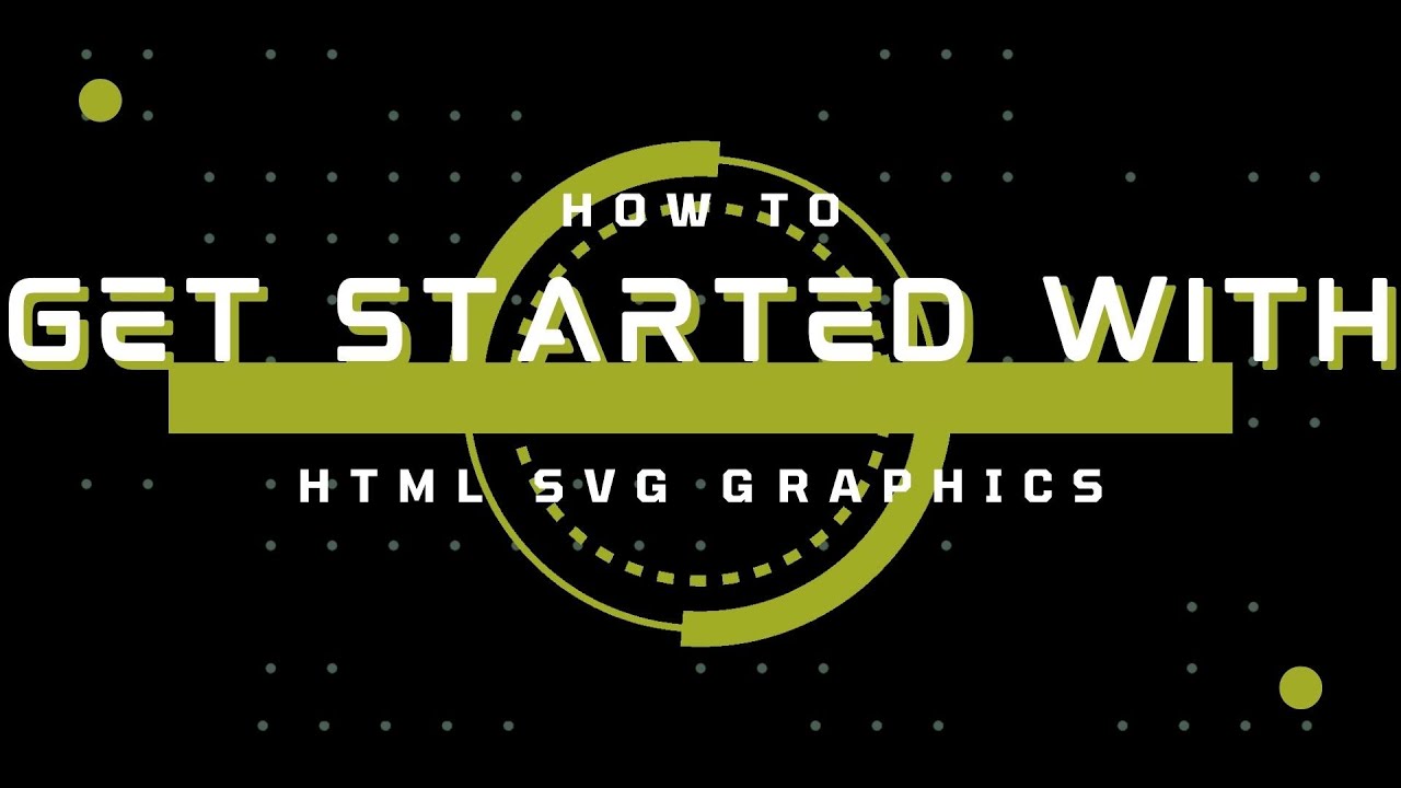 How to Get Started with Html SVG Graphics- Guide to Beginners - YouTube
