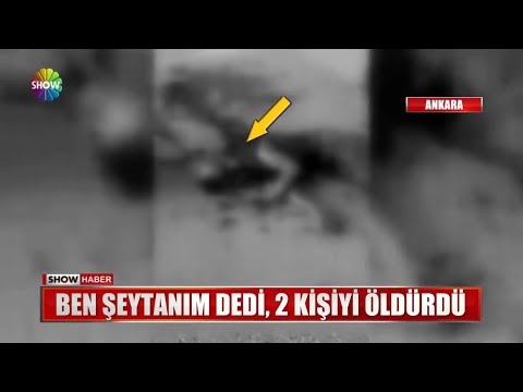 Ben şeytanım dedi, 2 kişiyi öldürdü